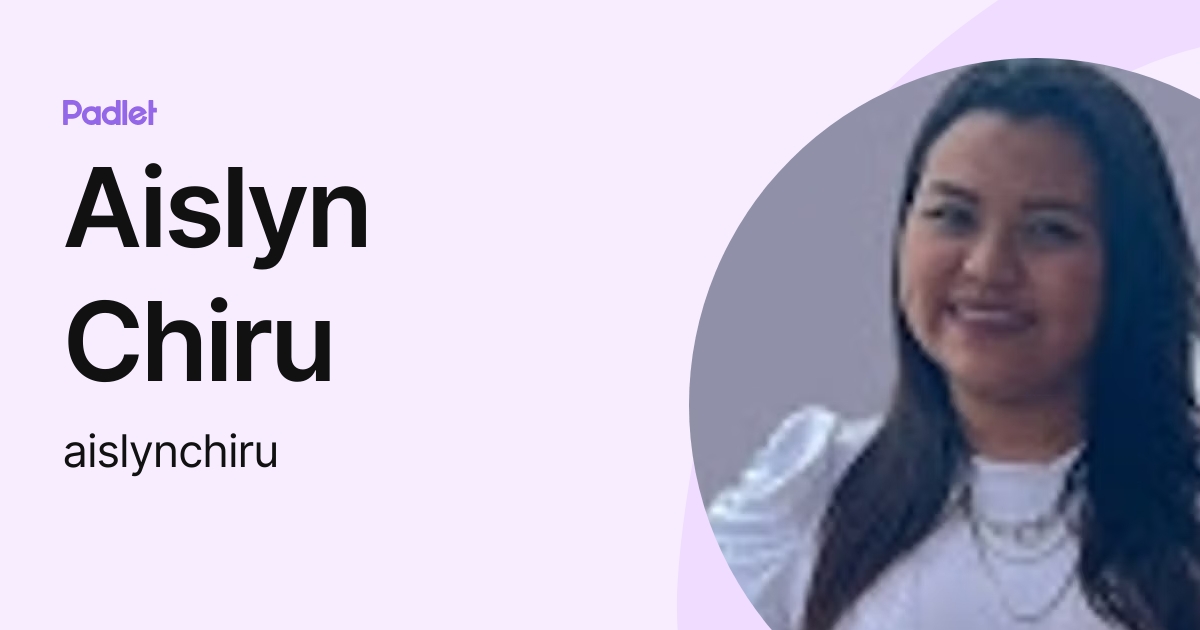 Aislyn Chiru (aislynchiru) profile | Padlet