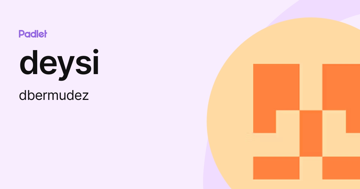 deysi (dbermudez) profile | Padlet