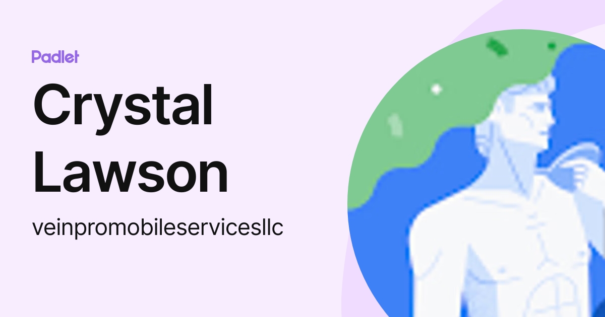 Crystal Lawson (veinpromobileservicesllc) profile | Padlet