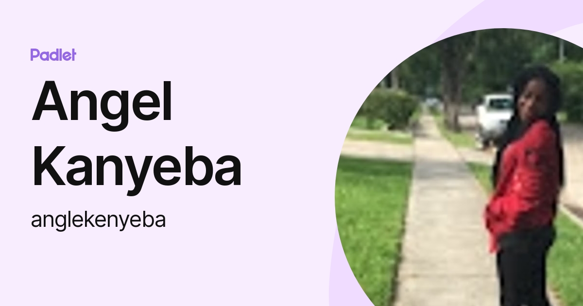 Angel Kanyeba (anglekenyeba) profile | Padlet