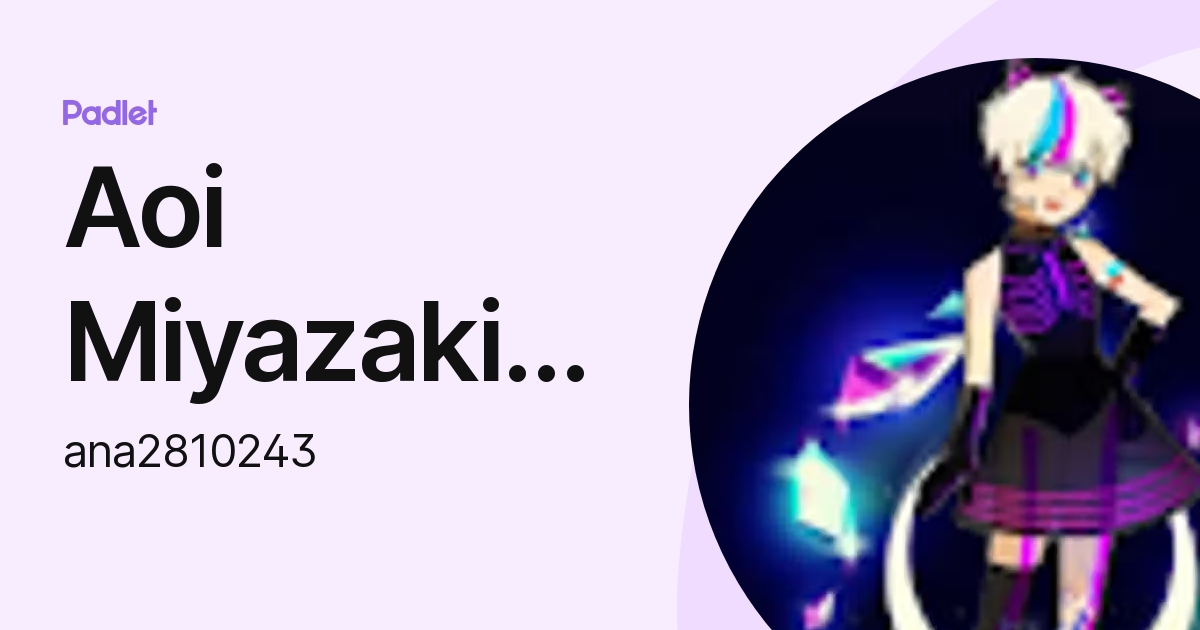 Aoi Miyazaki TsuKino (ana2810243) profile | Padlet