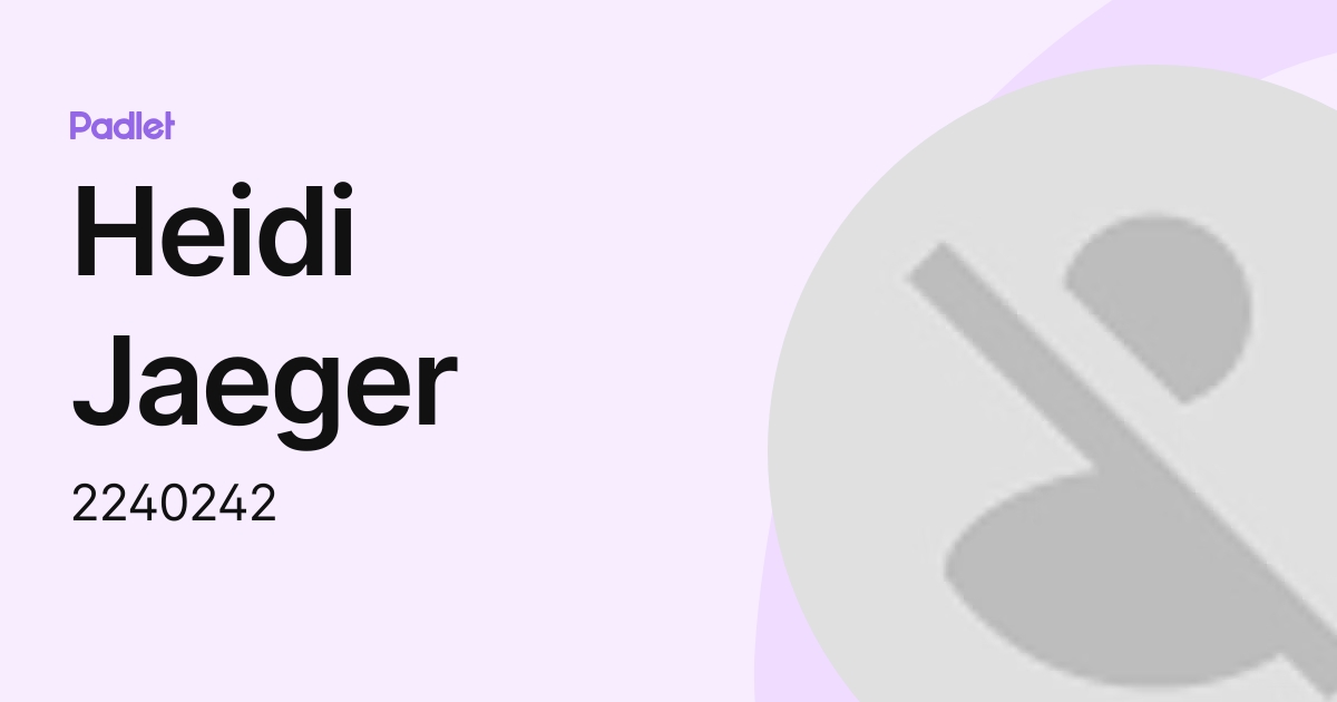 Heidi Jaeger (2240242) profile | Padlet
