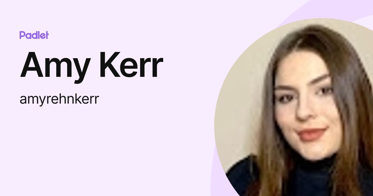 Amy Kerr (amyrehnkerr) profile | Padlet