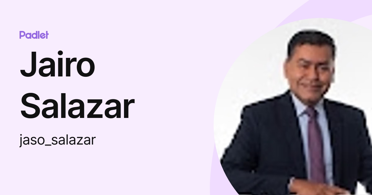Jairo Salazar (jaso_salazar) profile | Padlet