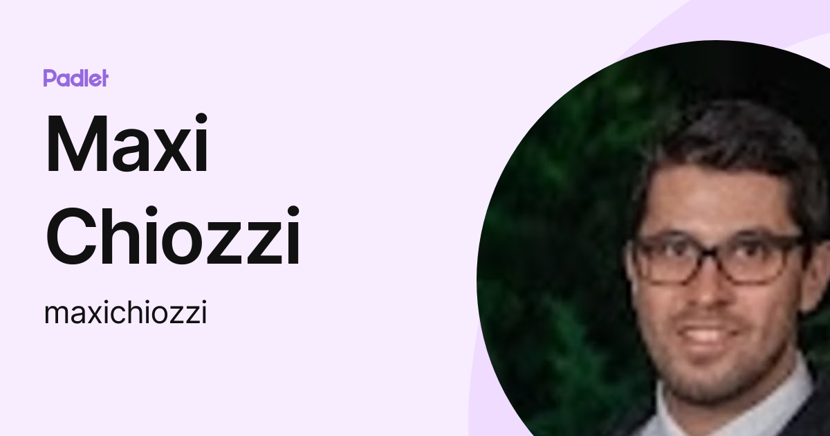 Maxi Chiozzi (maxichiozzi) profile | Padlet