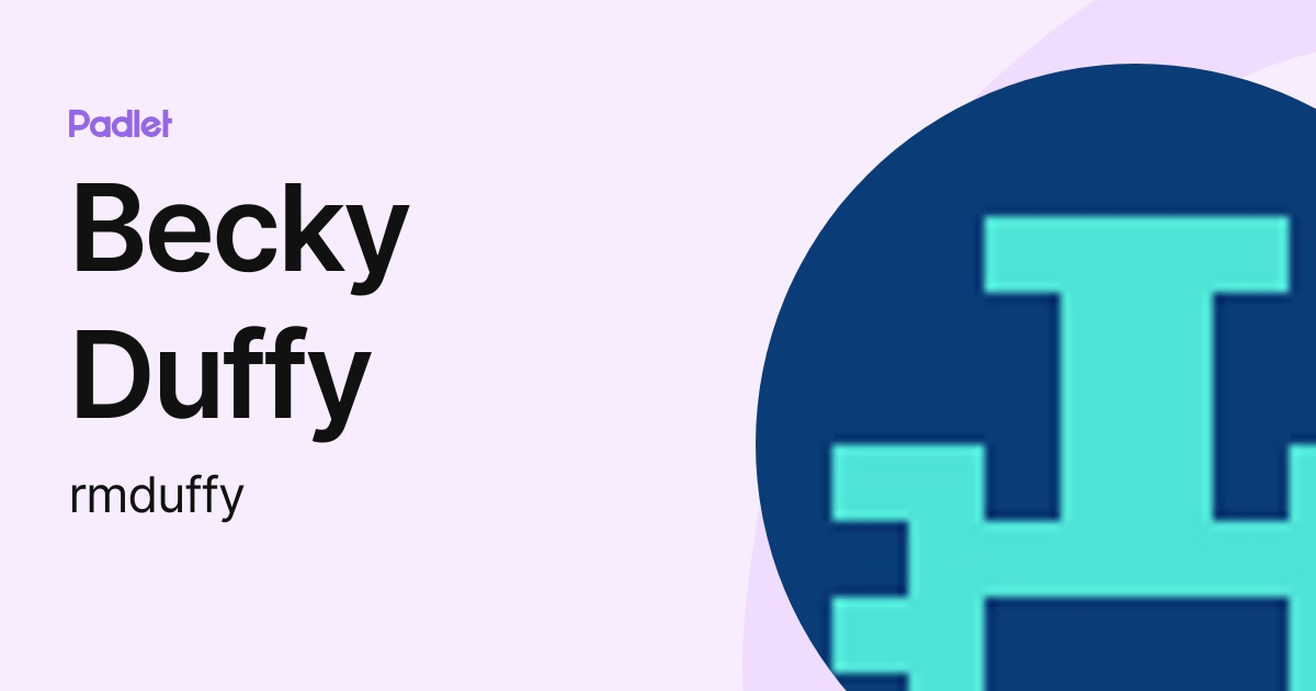 Becky Duffy (rmduffy) profile | Padlet