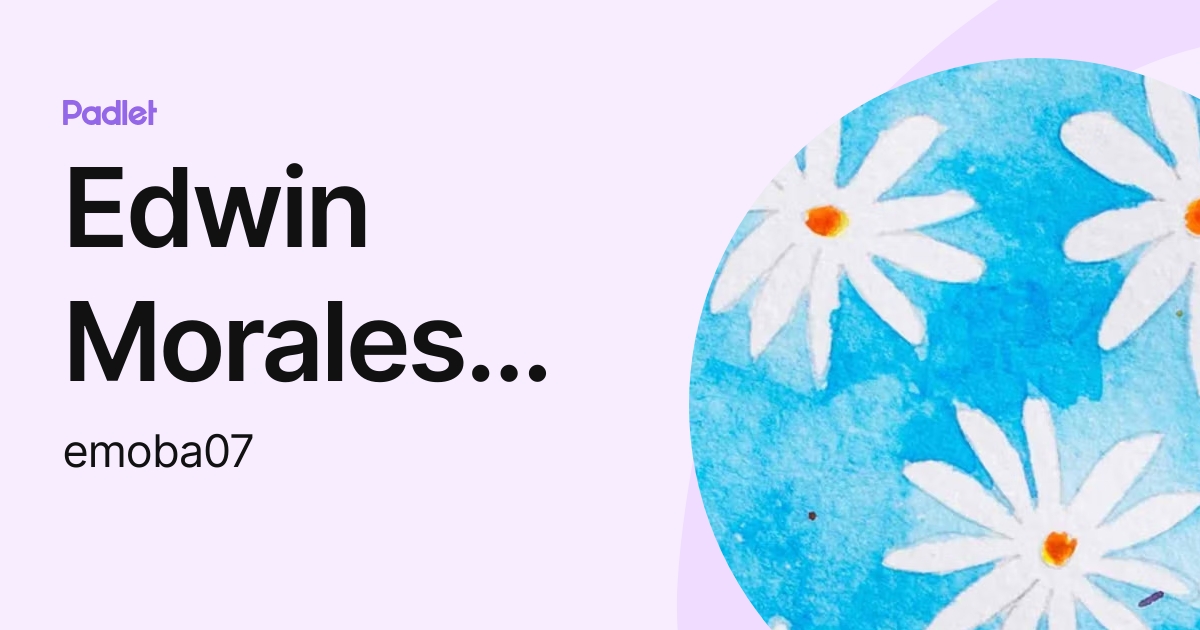 Edwin Morales Banquet (emoba07) profile | Padlet