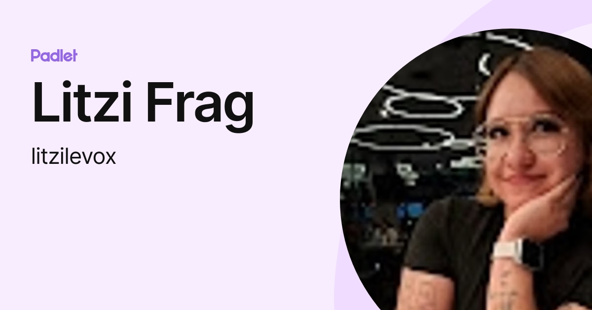 Litzi Frag (litzilevox) profile | Padlet