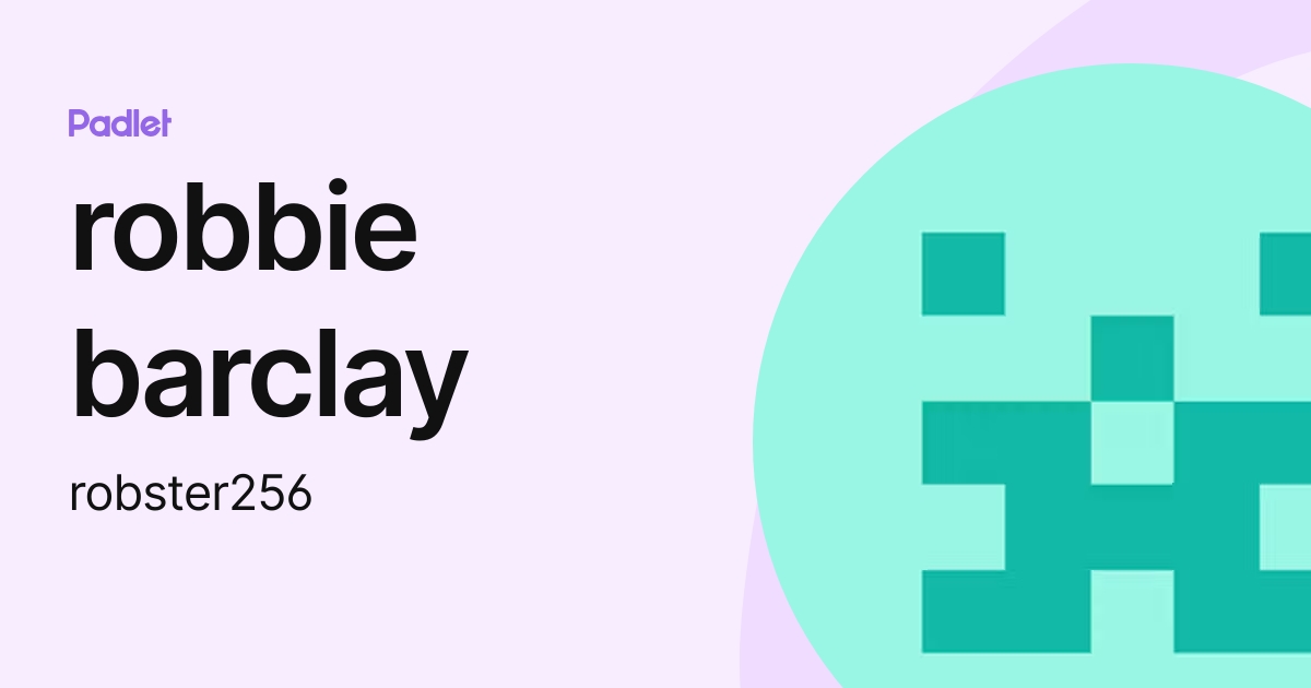 robbie barclay (robster256) profile | Padlet