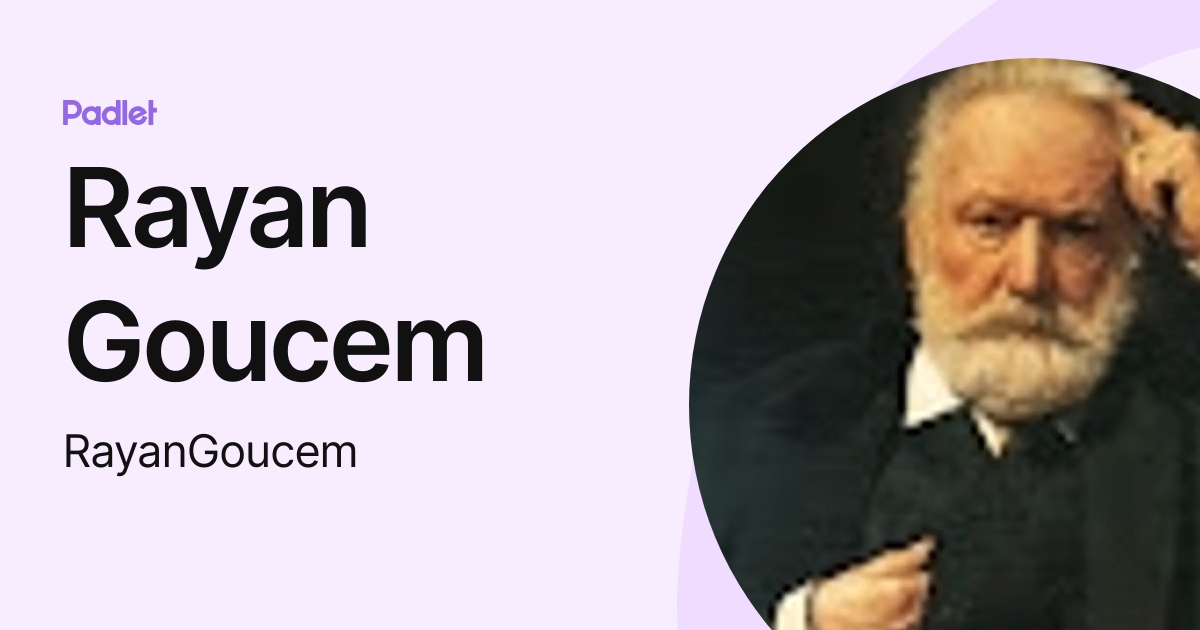 Rayan Goucem (RayanGoucem) profile | Padlet