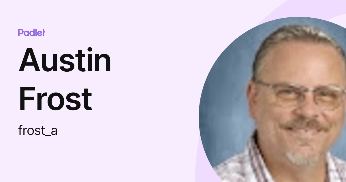Austin Frost (frost_a) profile | Padlet
