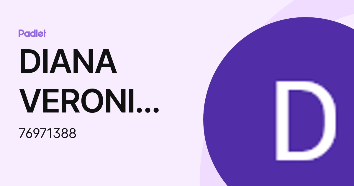 DIANA VERONICA GONZALES DIEGO (76971388) profile | Padlet