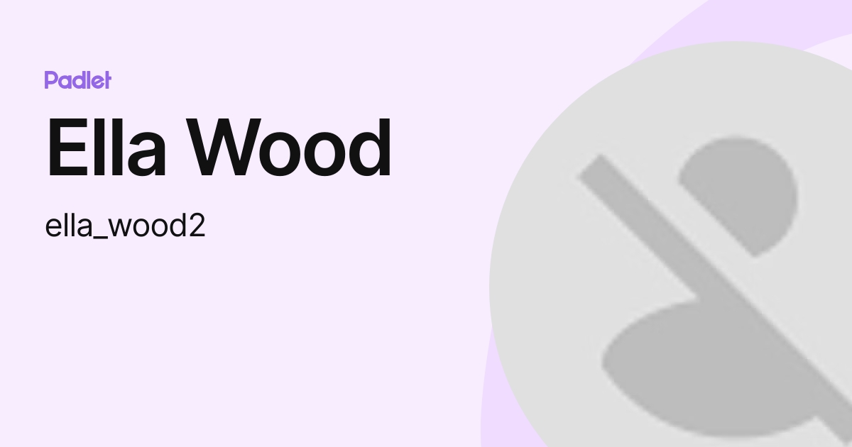 Ella Wood (ella_wood2) profile | Padlet