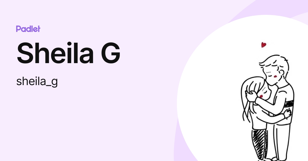 Sheila G (sheila_g) profile | Padlet