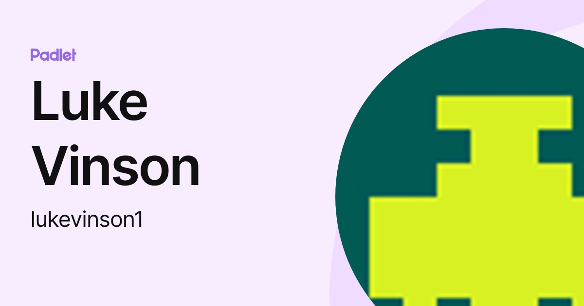 Luke Vinson (lukevinson1) profile | Padlet