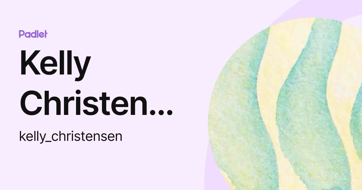 Kelly Christensen (kelly_christensen) profile | Padlet