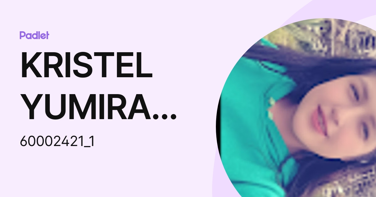 KRISTEL YUMIRA ROJAS VASQUEZ (60002421_1) profile | Padlet