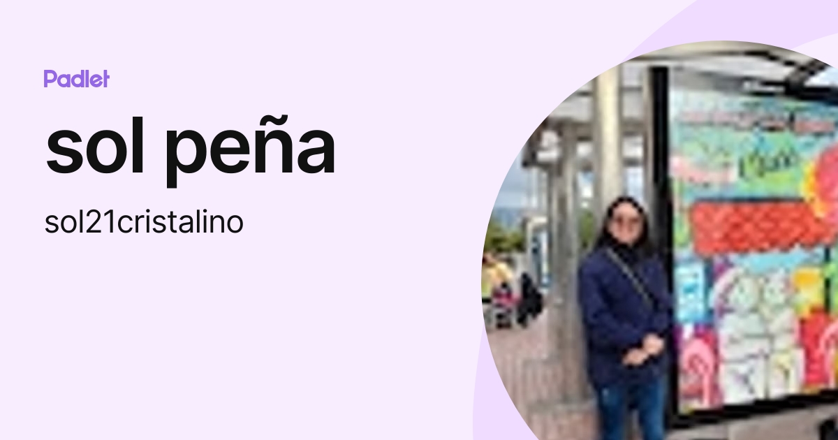 sol peña (sol21cristalino) profile | Padlet