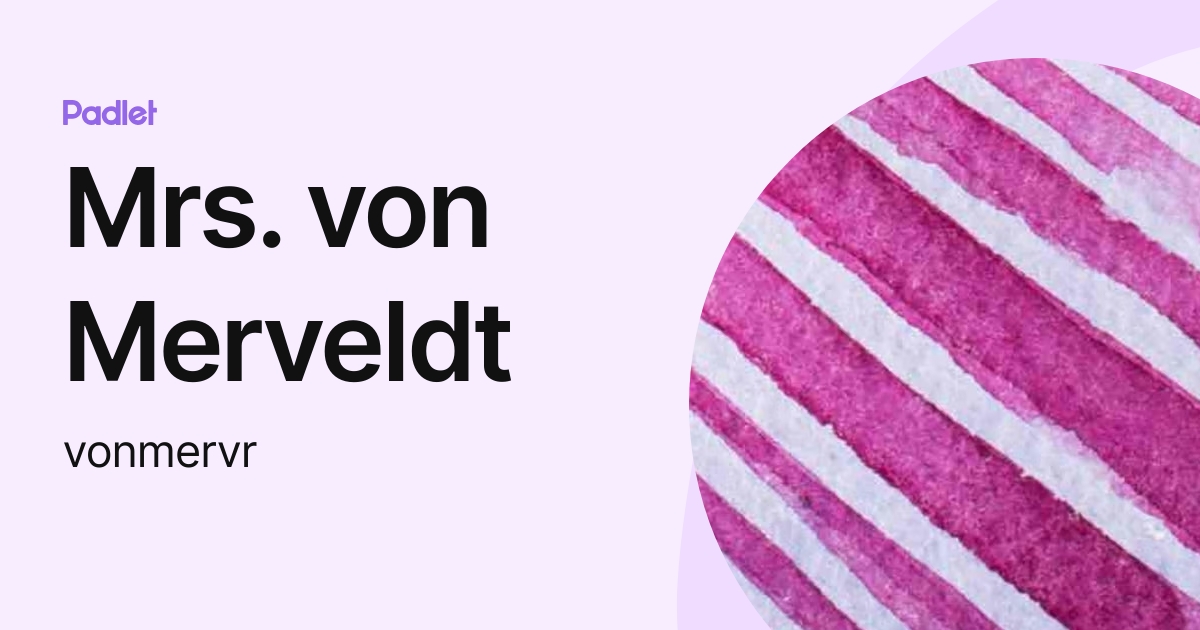 Mrs. von Merveldt (vonmervr) profile | Padlet