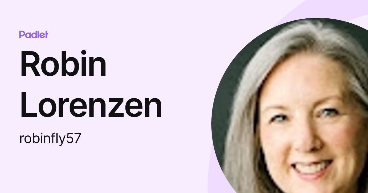 Robin Lorenzen (robinfly57) profile | Padlet