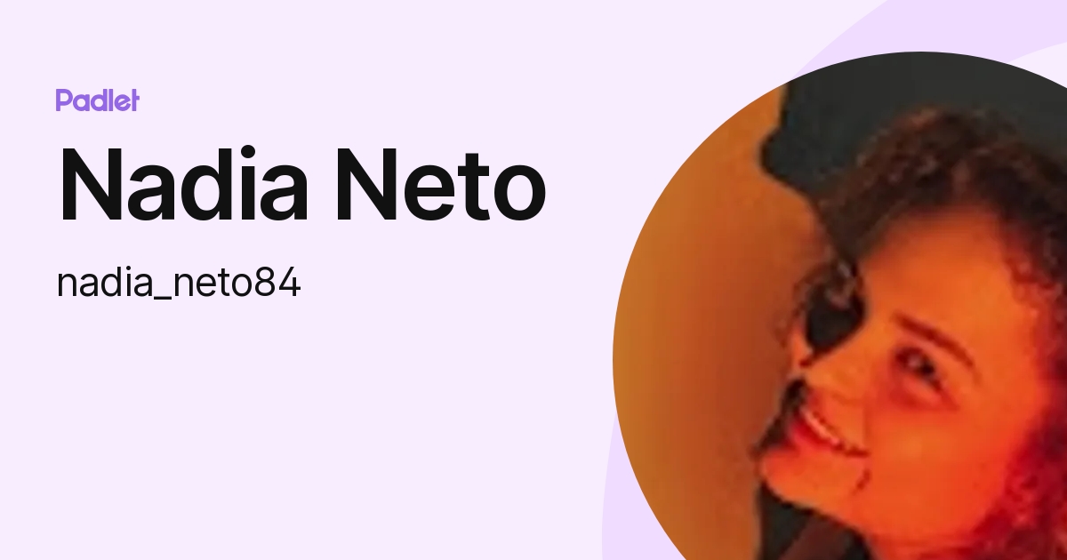 Nadia Neto (nadia_neto84) profile | Padlet