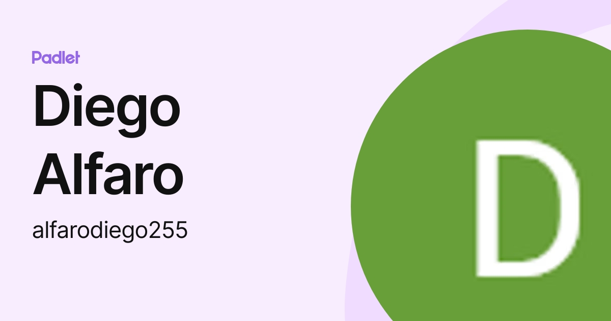 Diego Alfaro (alfarodiego255) profile | Padlet