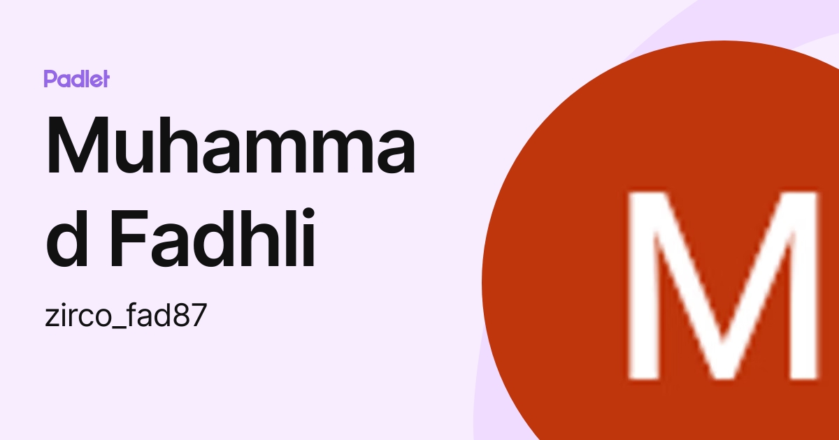 Muhammad Fadhli (zirco_fad87) profile | Padlet
