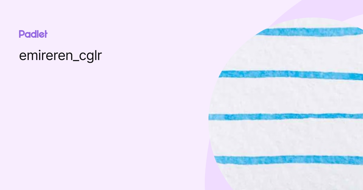 emireren_cglr profile | Padlet