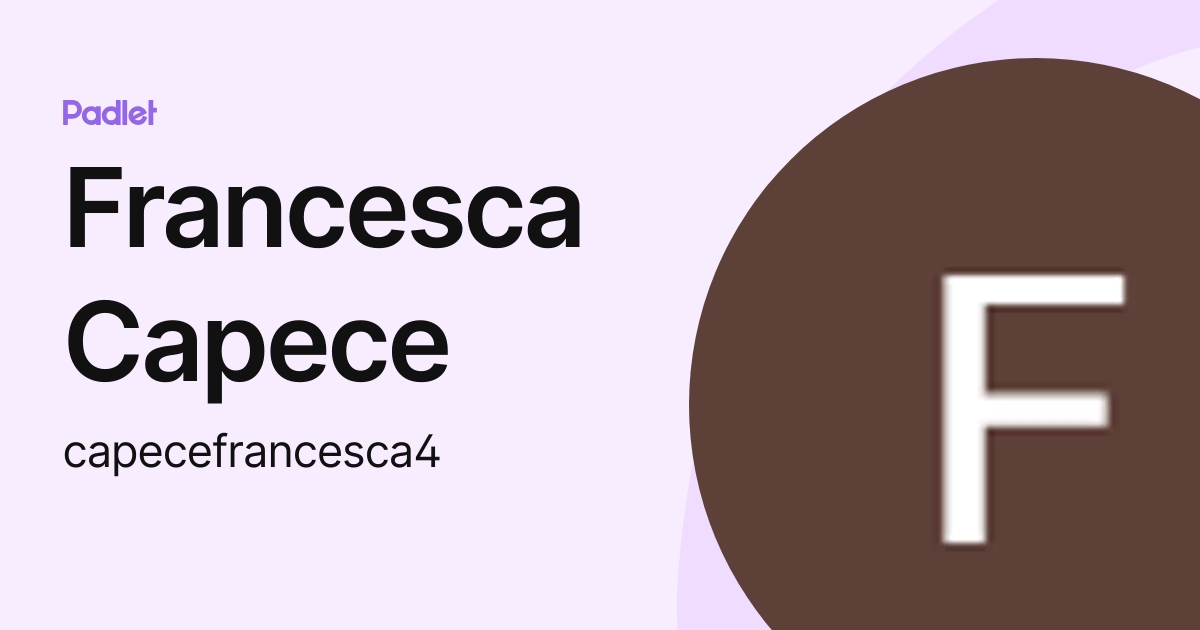 Francesca Capece (capecefrancesca4) profile | Padlet