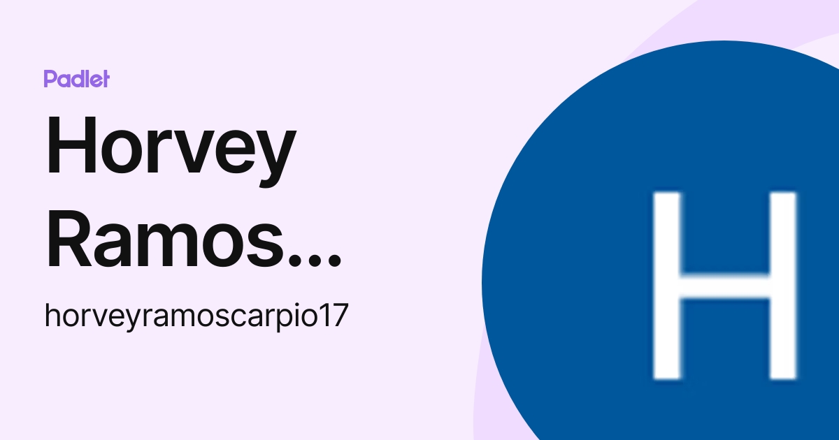 Horvey Ramos Carpio (horveyramoscarpio17) profile | Padlet