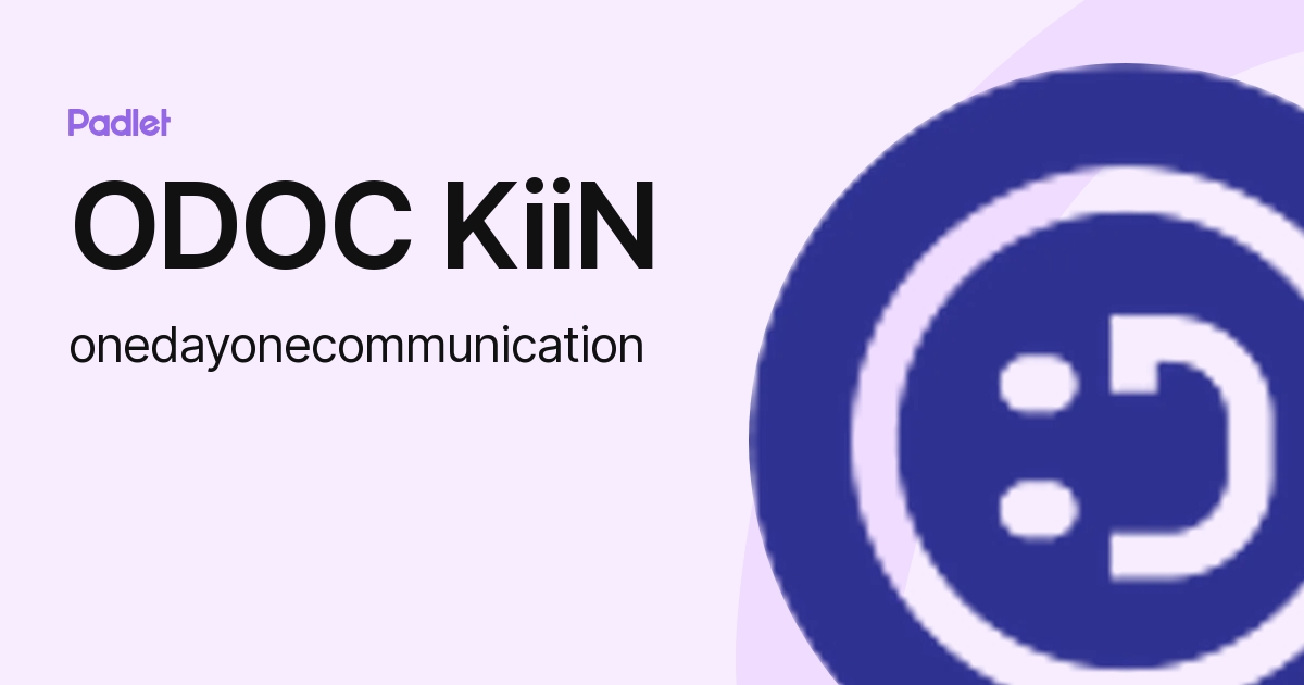 ODOC KiiN (onedayonecommunication) profile | Padlet
