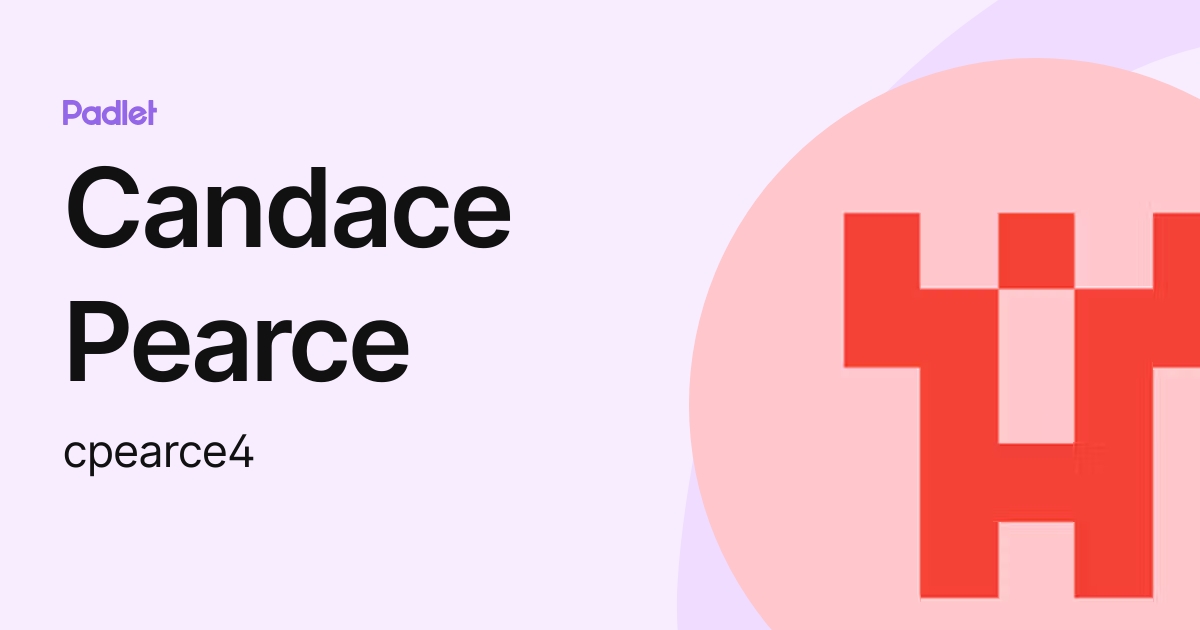 Candace Pearce (cpearce4) profile | Padlet