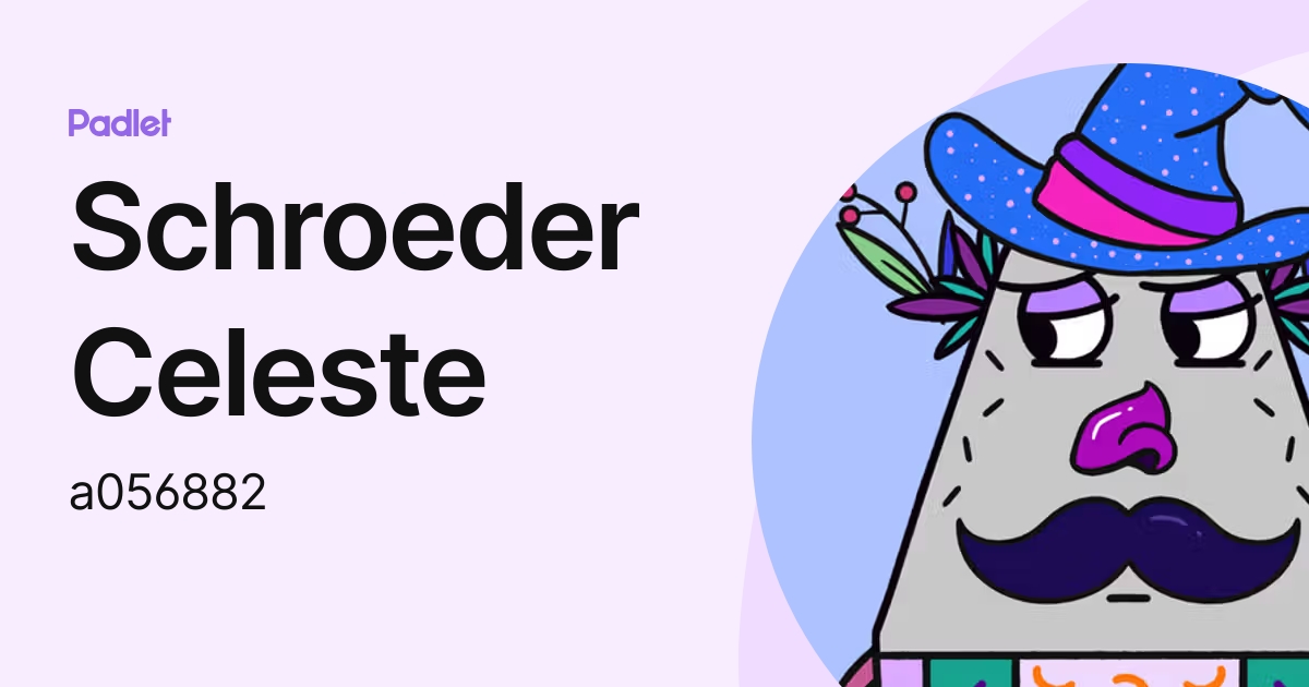 Schroeder Celeste (a056882) profile | Padlet