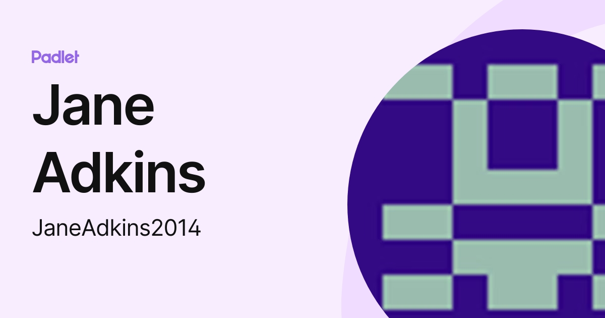 Jane Adkins (JaneAdkins2014) profile | Padlet