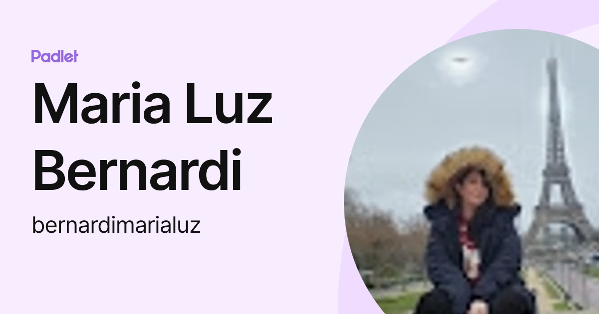 Maria Luz Bernardi (bernardimarialuz) profile | Padlet