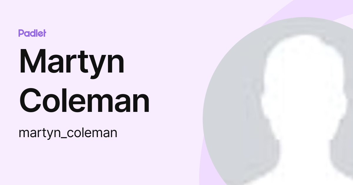 Martyn Coleman (martyn_coleman) profile | Padlet