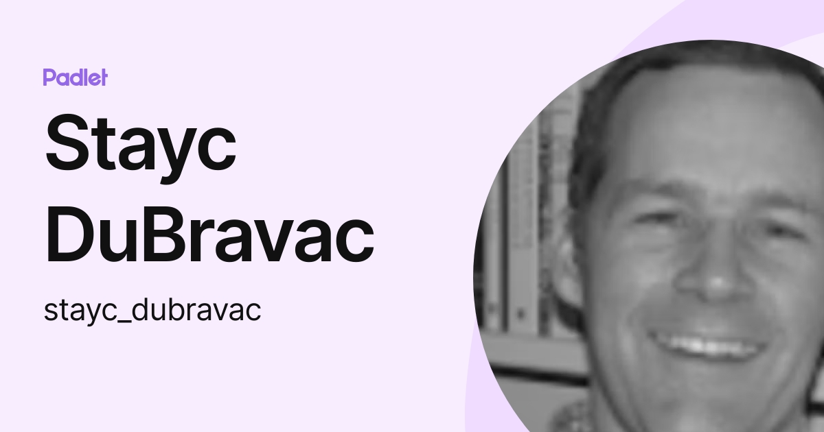 Stayc DuBravac (stayc_dubravac) profile | Padlet