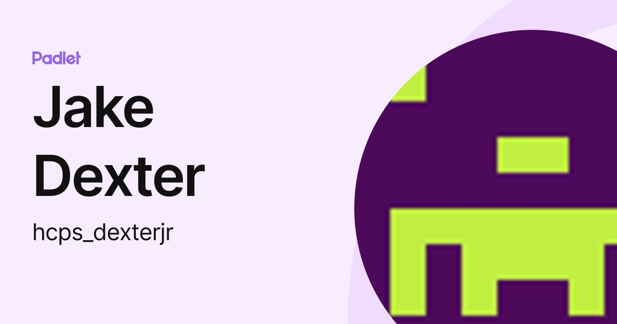 Jake Dexter (hcps_dexterjr) profile | Padlet