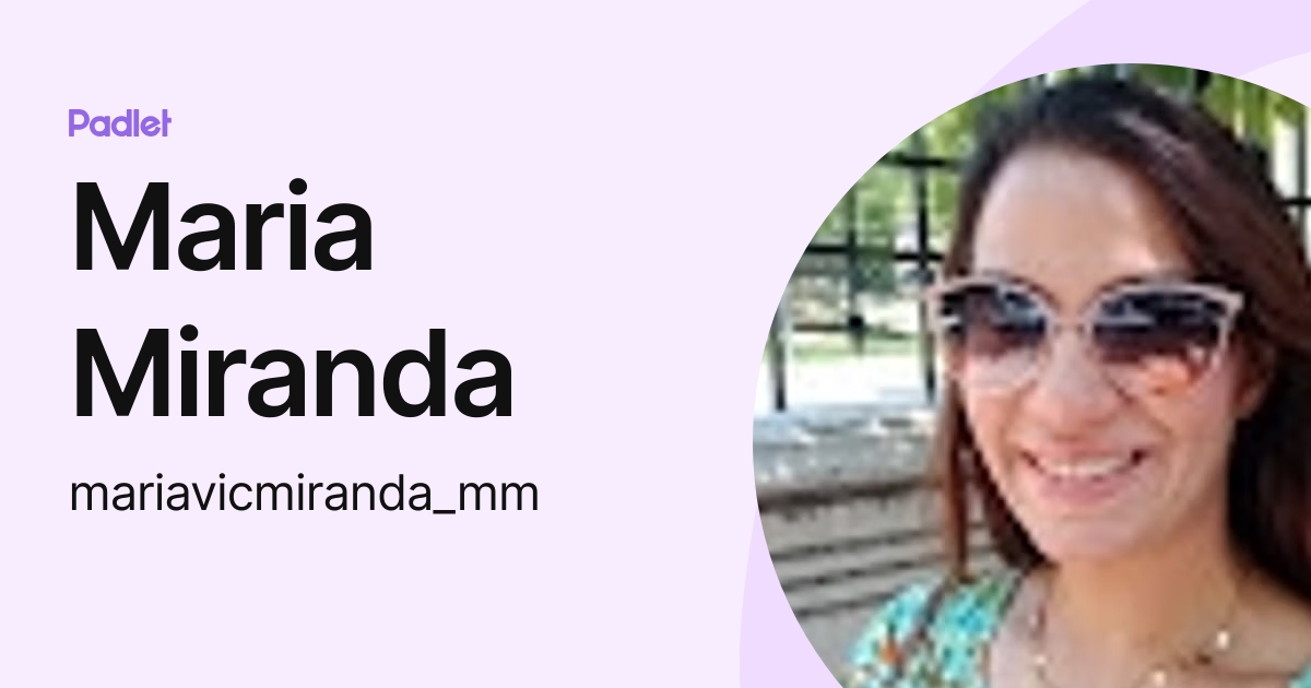 Maria Miranda (mariavicmiranda_mm) profile | Padlet