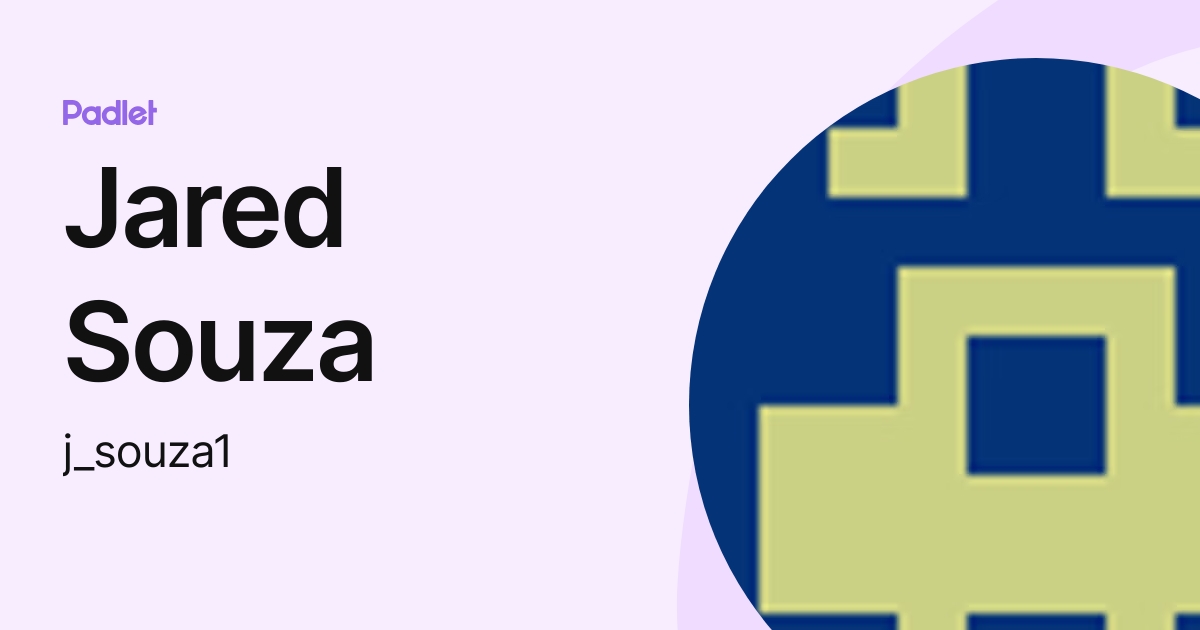 Jared Souza (j_souza1) profile | Padlet