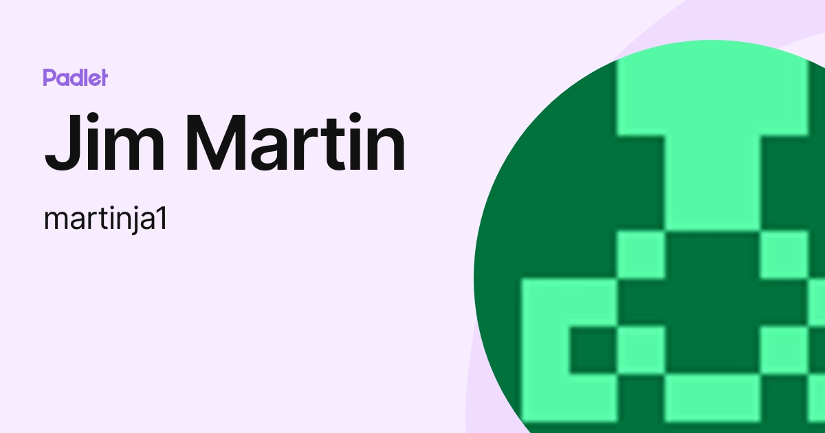 Jim Martin (martinja1) profile | Padlet