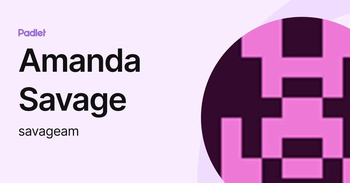 Amanda Savage (savageam) profile | Padlet