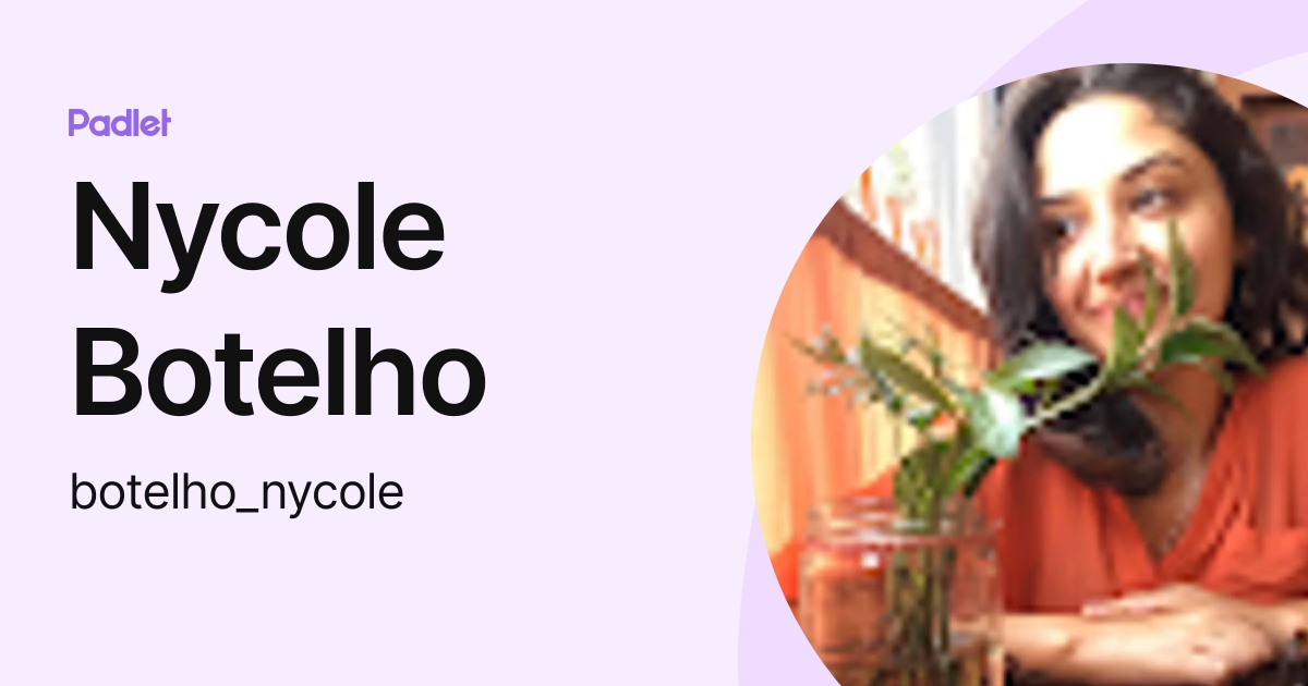 Nycole Botelho (botelho_nycole) profile | Padlet
