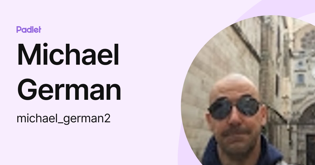 Michael German (michael_german2) profile | Padlet