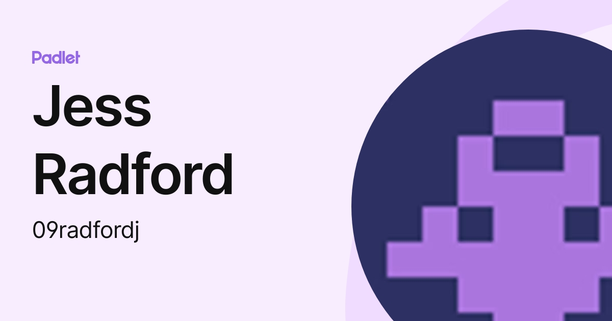 Jess Radford (09radfordj) profile | Padlet