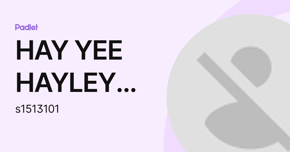 HAY YEE HAYLEY HON (s1513101) profile | Padlet