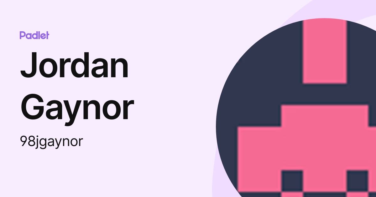 Jordan Gaynor (98jgaynor) profile | Padlet