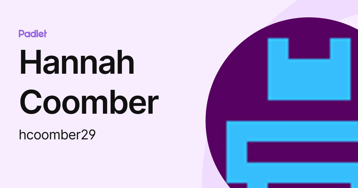 Hannah Coomber (hcoomber29) profile | Padlet