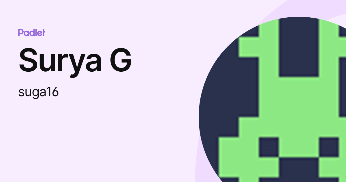 Surya G (suga16) profile | Padlet