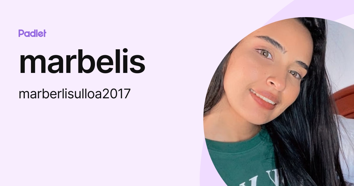 marbelis (marberlisulloa2017) profile | Padlet
